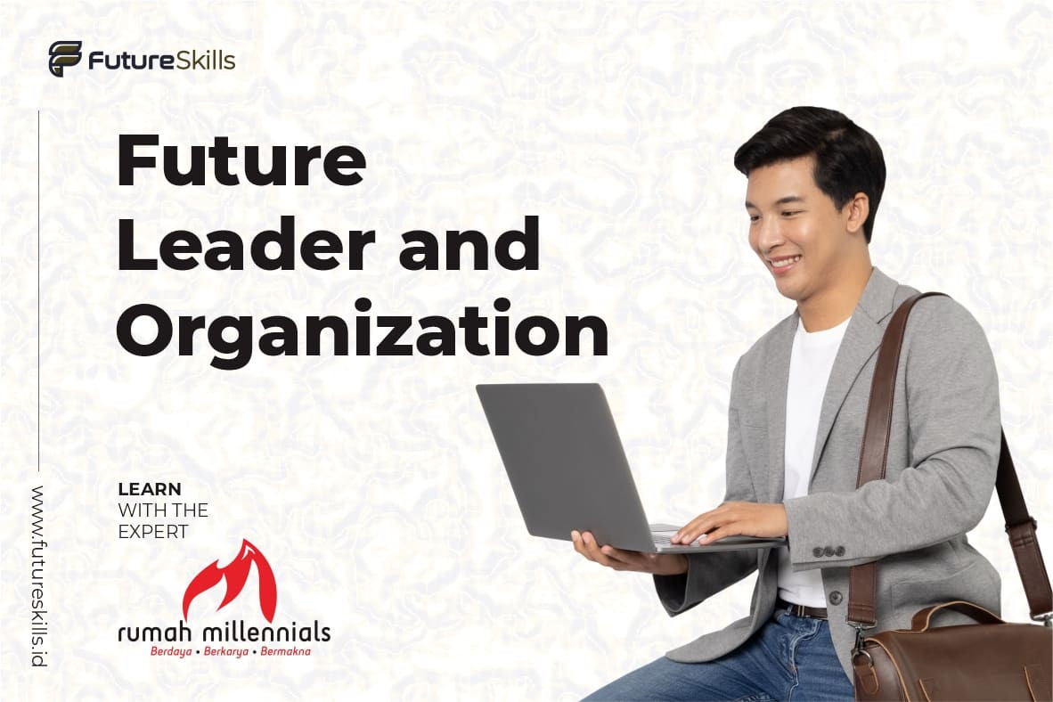Future Skills Program "Future Leader and Organization" Bersertifikat ...