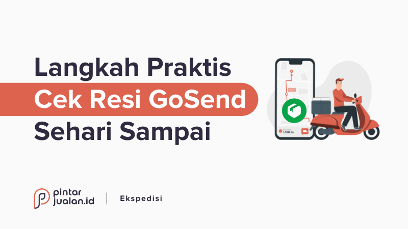 Cara Cek Resi GoSend Live Tracking untuk Kirim Barang Sehari Sampai