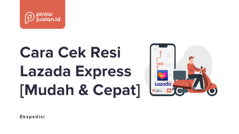 Cara Cek Resi Pengiriman LEX ID Lazada Express [Praktis & Cepat]