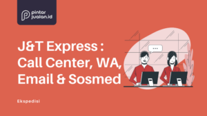 Call Center J&T Express : Nomor WhatsApp, Email & Sosial Media