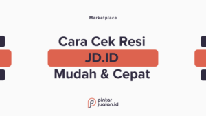 Cara Cek Resi JD.ID Lewat JX-Express, Aplikasi, Website [Termudah]