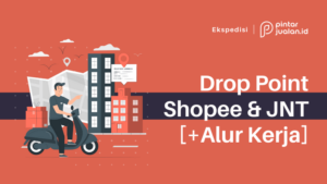 Apa itu Drop Point Shopee Express dan J&T? Gimana Sistem Kerjanya?