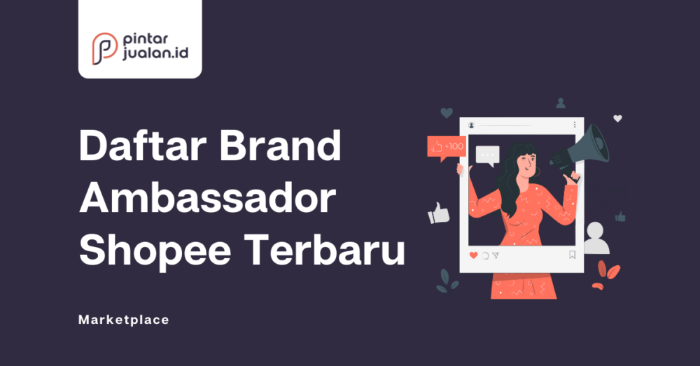Daftar Brand Ambassador Shopee Dari Tahun 2020-2022