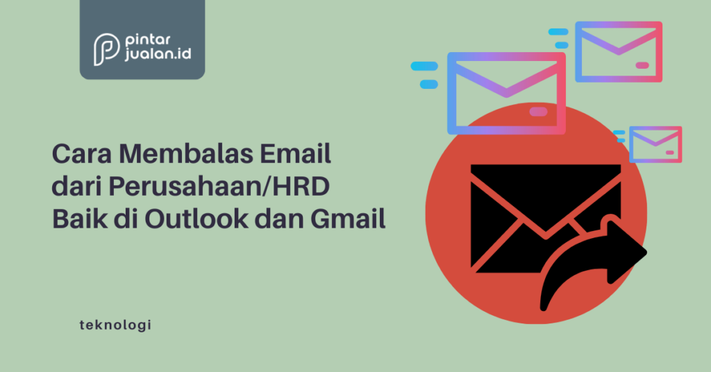 Cara Membalas Email dari Perusahaan/HRD baik di Outlook dan Gmail