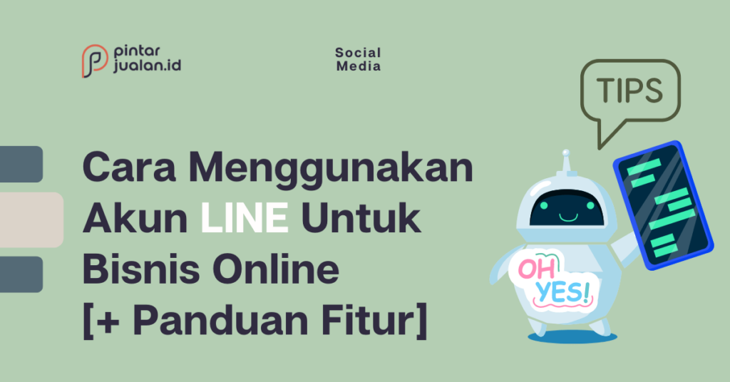 Cara Menggunakan Akun Line Untuk Bisnis Online [+ Panduan Fitur]