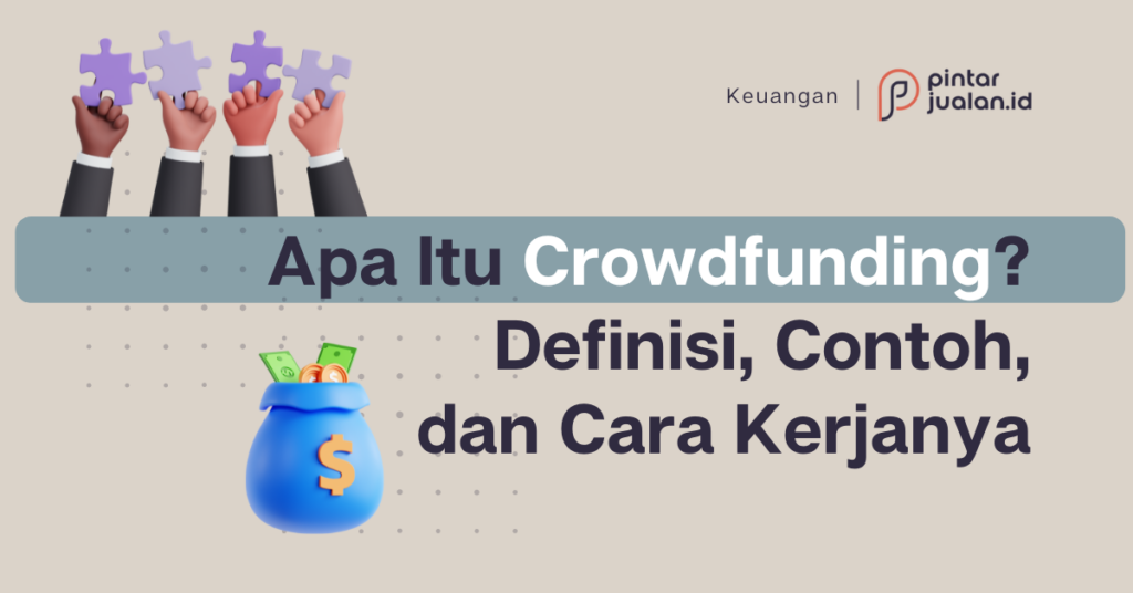 Apa Itu Crowdfunding? Definisi, Contoh, dan Cara Kerjanya