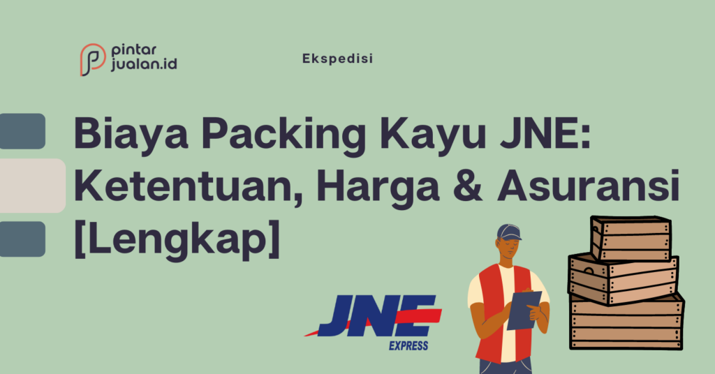 Biaya Packing J&T: Ketentuan, Harga & Asuransi [Perhatikan Sebelum Kirim]