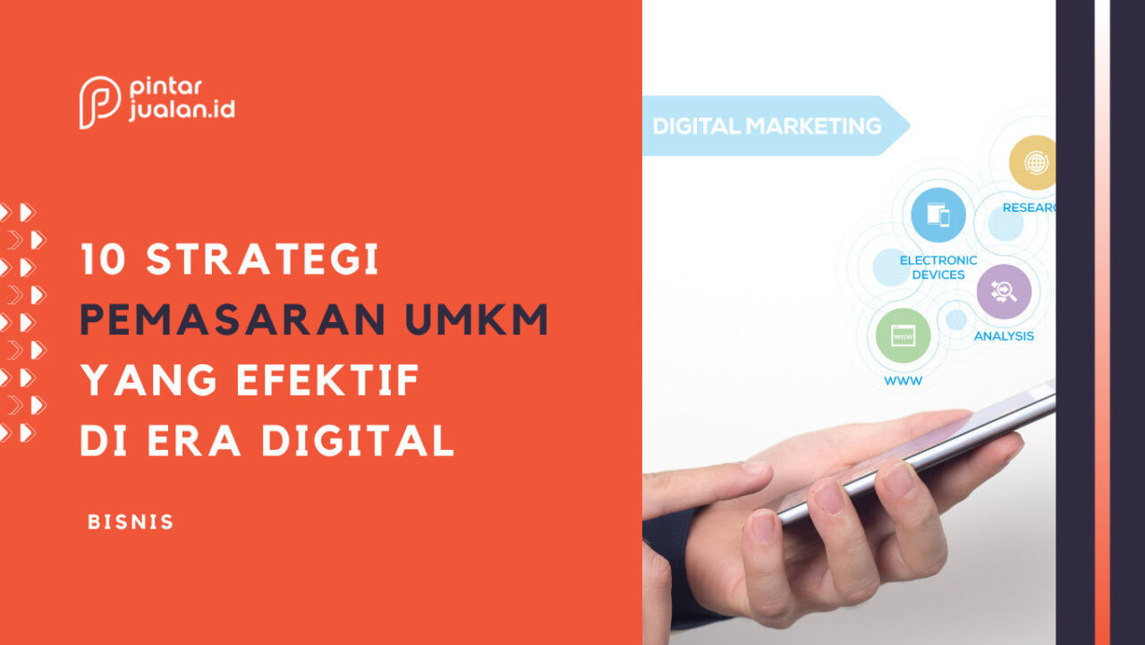 10 Strategi Pemasaran UMKM di Era Digital yang Efektif