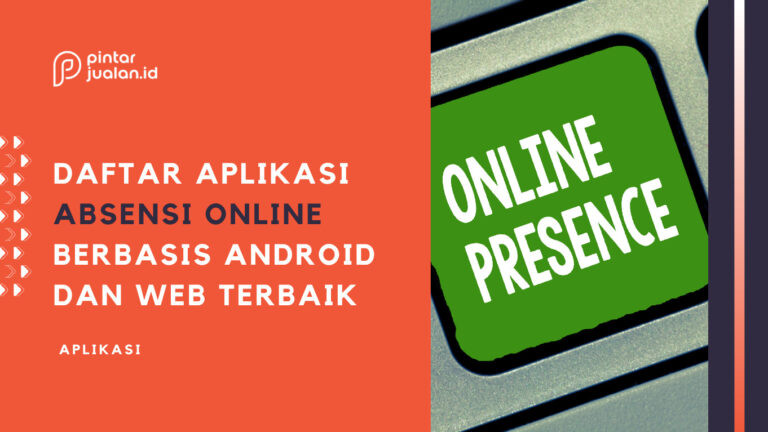 10 Aplikasi Absensi Online Berbasis Android dan Web Terbaik 2023