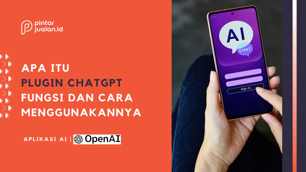 Apa itu Plugin ChatGPT? Inilah Fungsi dan Cara Menggunakannya!