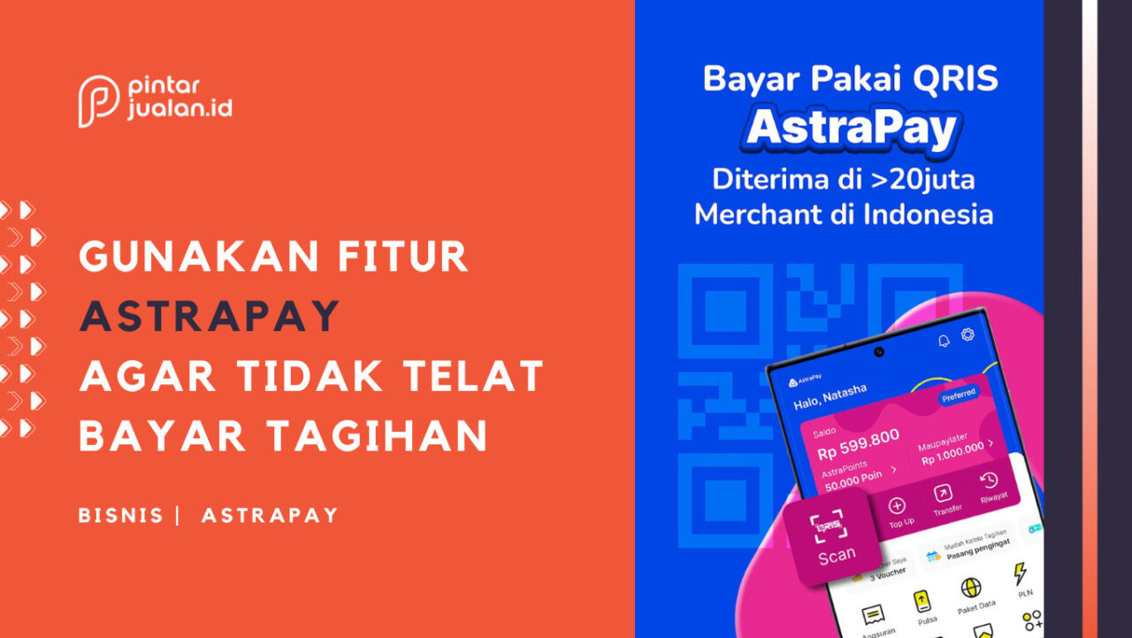 Tagihan Sering Terlewat? Antisipasi dengan Astrapay yang punya fitur ...