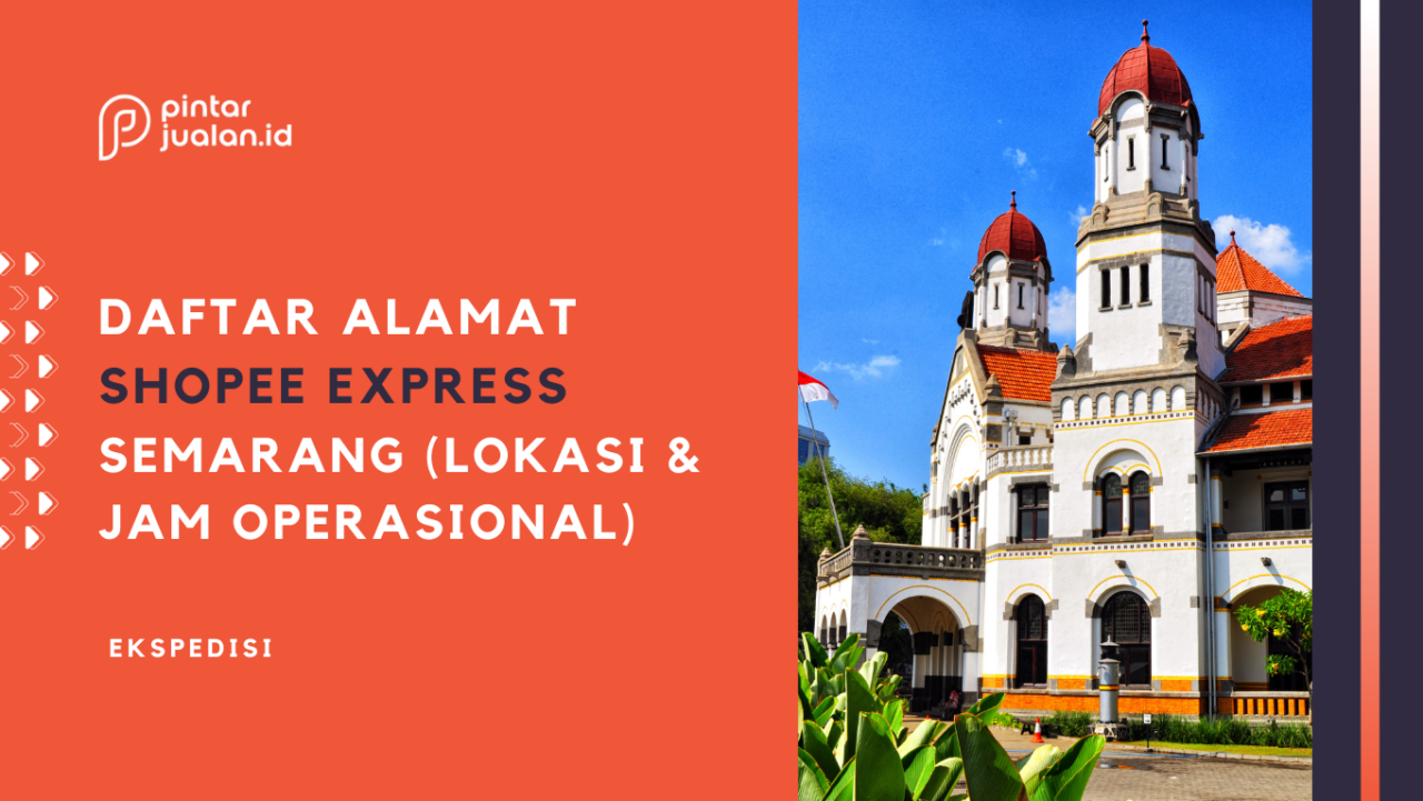 Shopee Express Semarang [Daftar Alamat, No. Kontak, & Jam Buka]