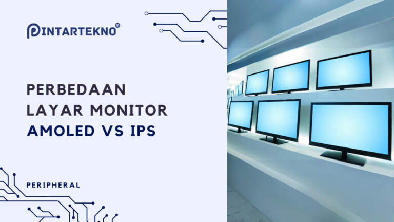 Perbedaan Layar Monitor AMOLED vs IPS, Mana yang lebih Unggul ... Perbedaan Layar Monitor AMOLED vs IPS, Mana yang lebih Unggul ...