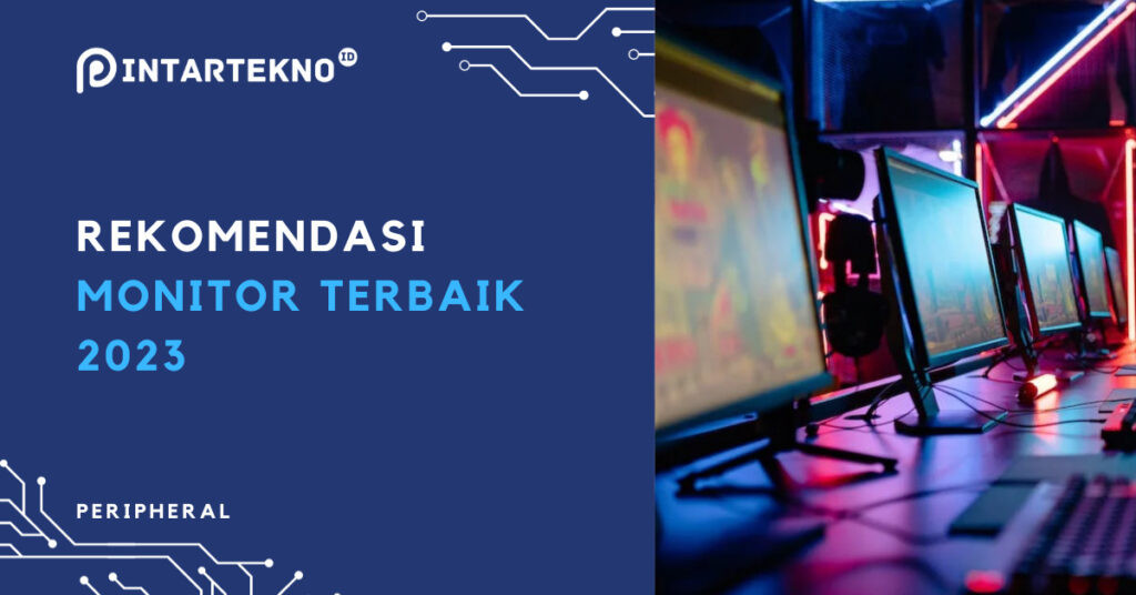 Rekomendasi Monitor Terbaik 2023, Dominasi Ukuran 24 Inch! - PintarTekno