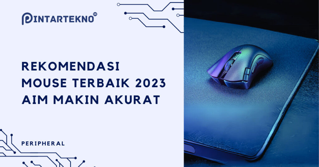 Rekomendasi Mouse Terbaik 2023, Wireless Tanpa Input Lag - PintarTekno