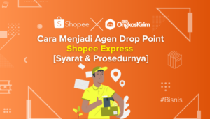 Cara Menjadi Agen Drop Point Shopee Express [Syarat & Prosedurnya ...