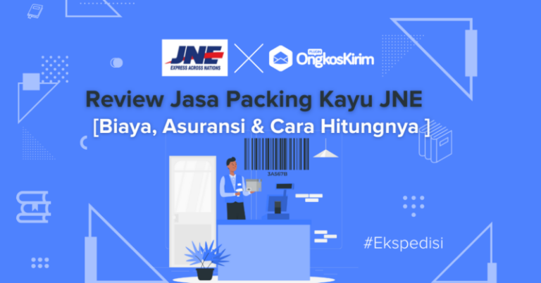 Harga Jasa Packing Kayu JNE, Syarat & Cara Hitung Tarif Asuransi ...