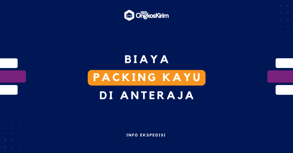 Biaya Packing Kayu Anteraja: Bisa Kirim laptop hingga Barang Fragile ...