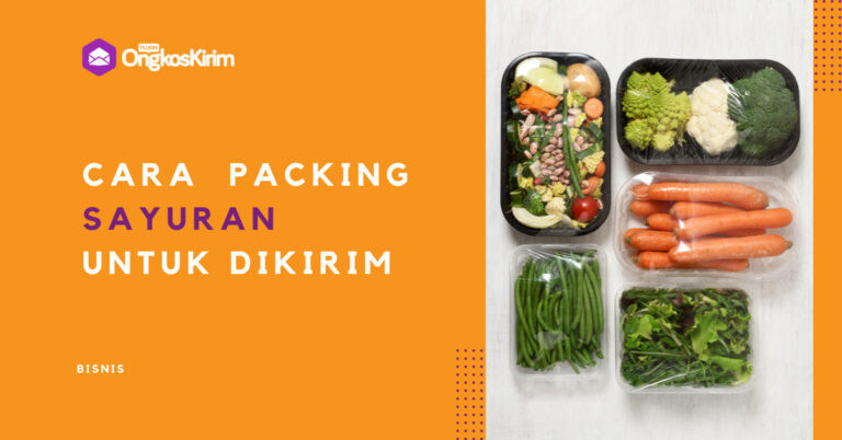5 Cara Packing Sayuran untuk Dikirim agar Tetap Segar! - Plugin Ongkos ...