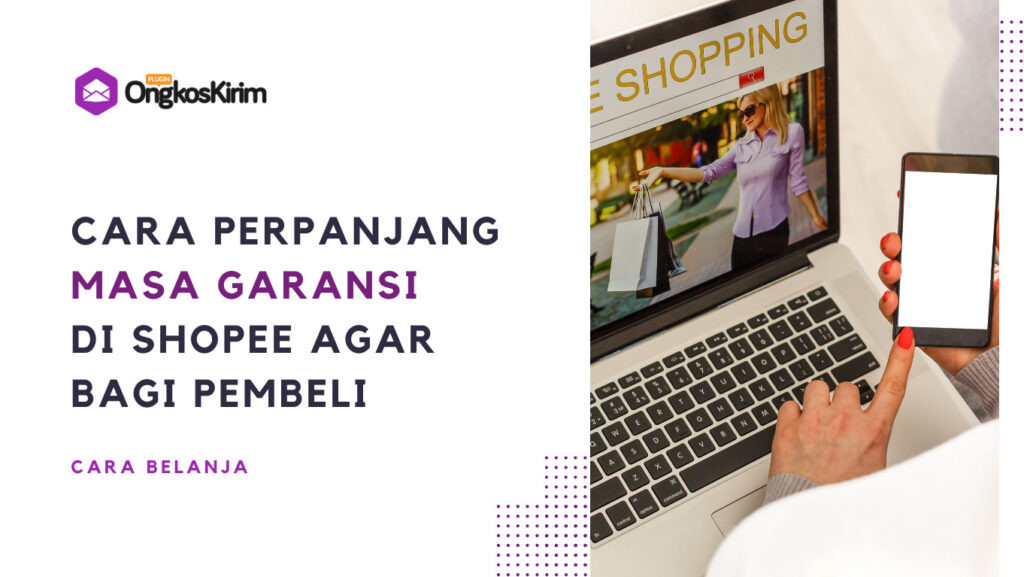 Cara Memperpanjang Masa Garansi Shopee agar Bisa Refund atau Retur ...