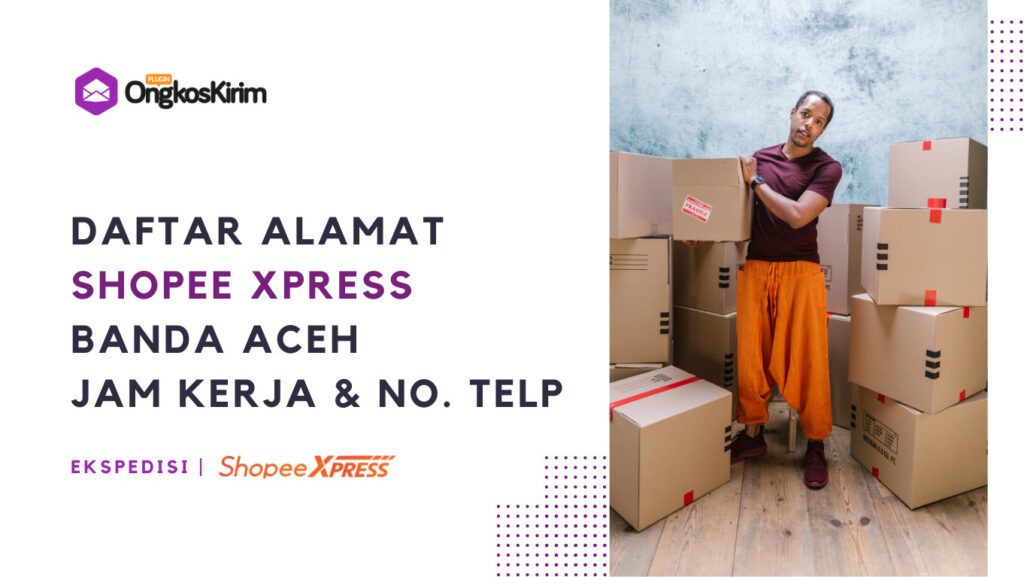 Shopee Express Banda Aceh: Alamat, Nomor Telepon, & Jam Buka - Plugin ...