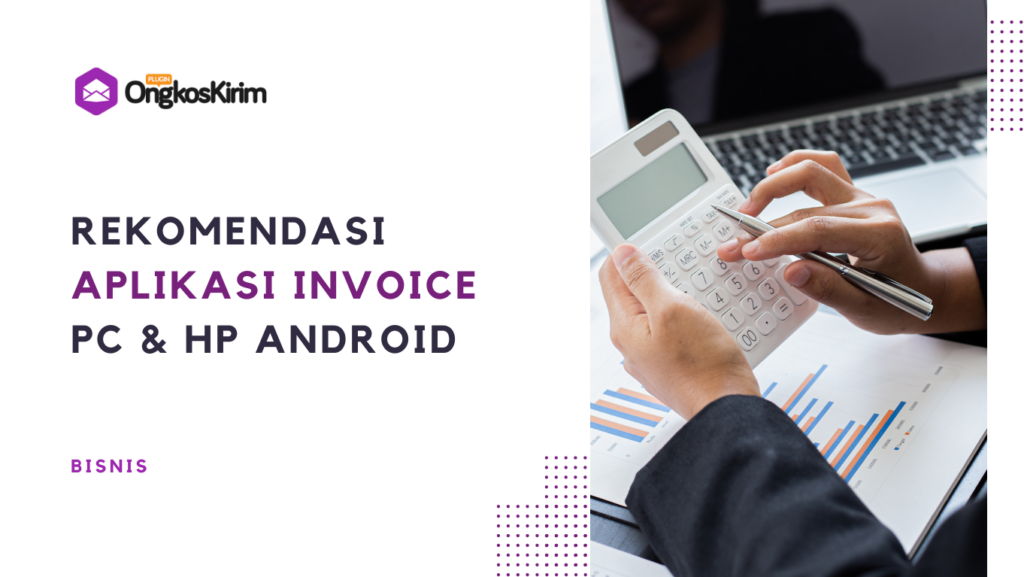 Rekomendasi Aplikasi Invoice Gratis di PC & HP Android - Plugin Ongkos ...