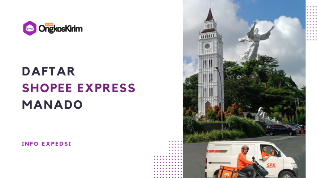 Daftar Shopee Express Manado: Alamat, dan Jam Buka - Plugin Ongkos Kirim