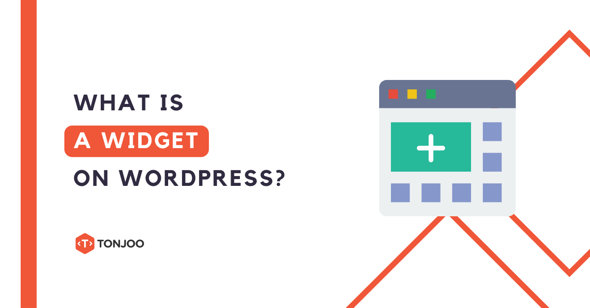 What is a Widget on WordPress? Here the Explanation - Tonjoo