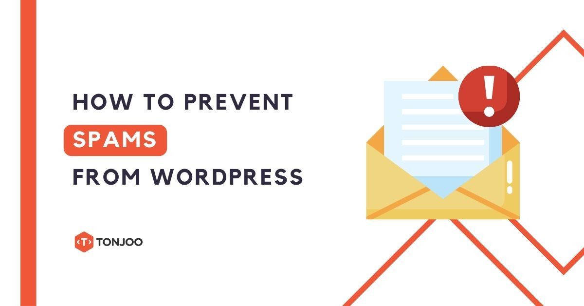 The Way to Prevent Spam From Your WordPress Blog - Tonjoo
