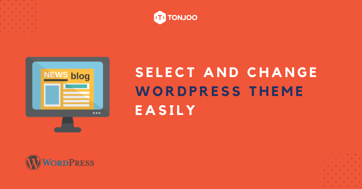 How to Select and Change WordPress Theme - Transform Your Website ...