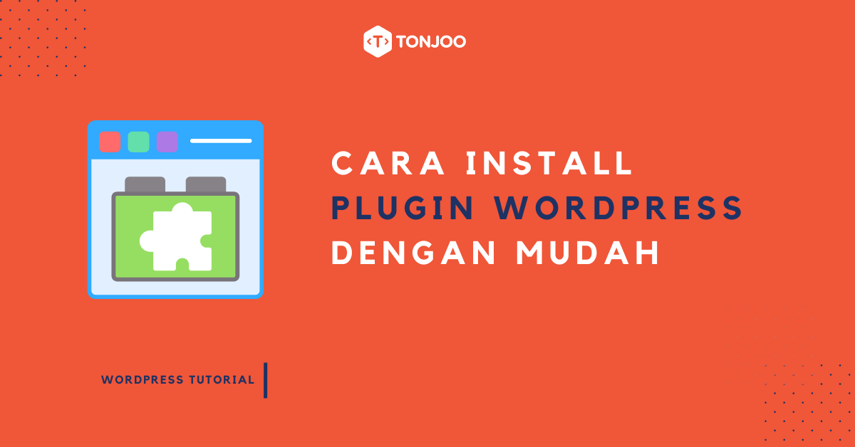 3 Cara Install Plugin WordPress melalui Localhost - Tonjoo