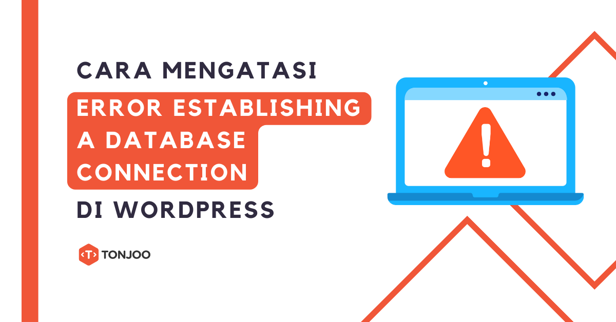Cara Mengatasi Error Establishing a Database Connection di WordPress ...