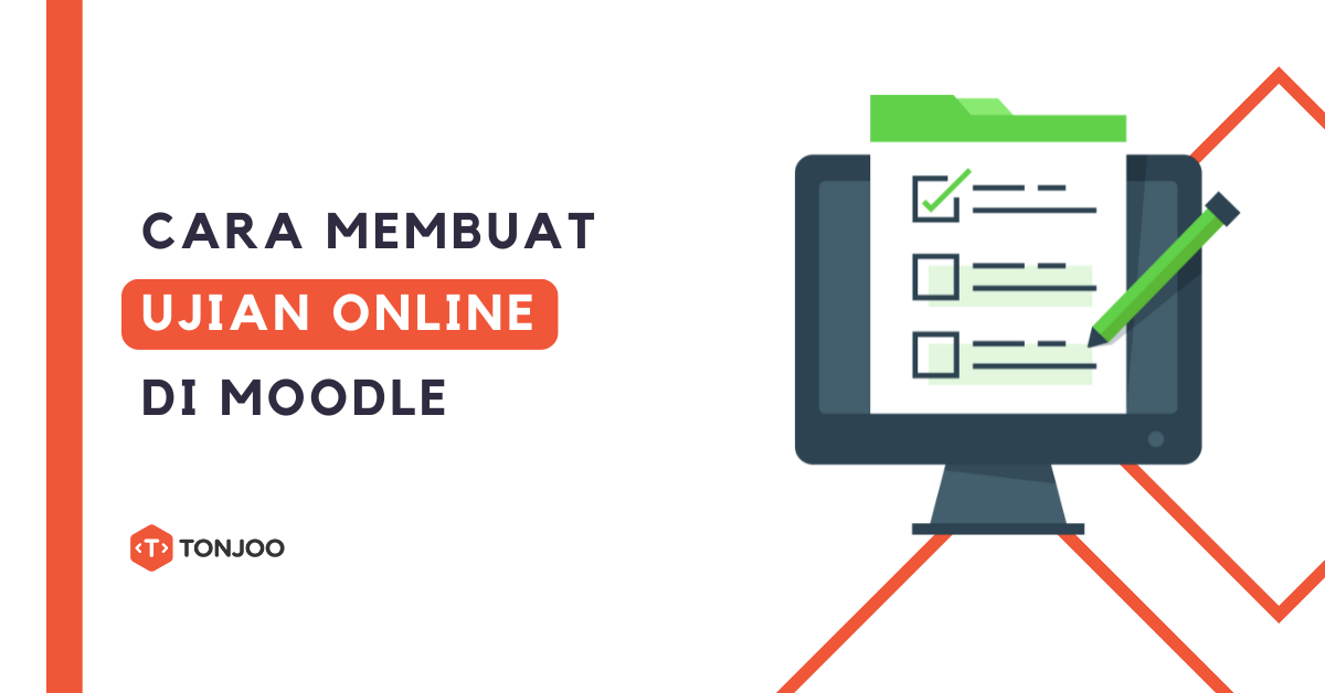 Cara Membuat Ujian Online di Moodle untuk Pemula - Tonjoo