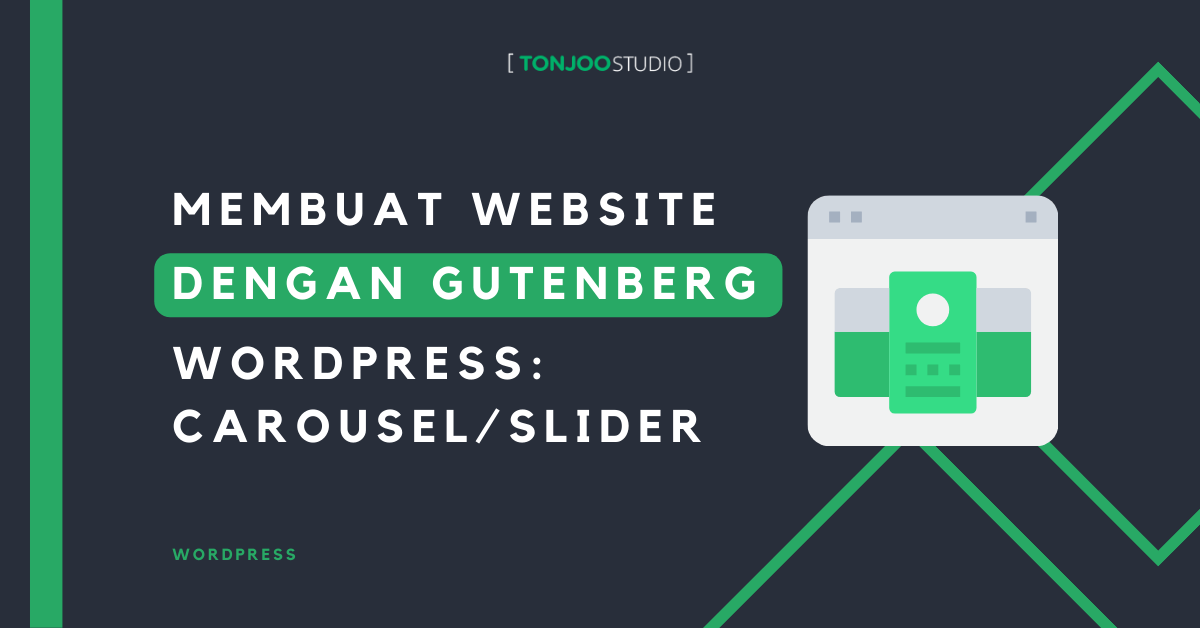 Gutenberg Tutorial (Part 5): How to Create Slider - Tonjoo Studio