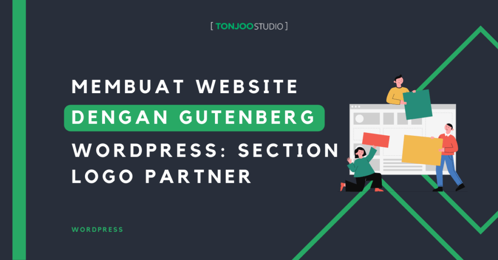 Gutenberg WordPress (Part 6): Membuat Section Logo Partner - Tonjoo Studio