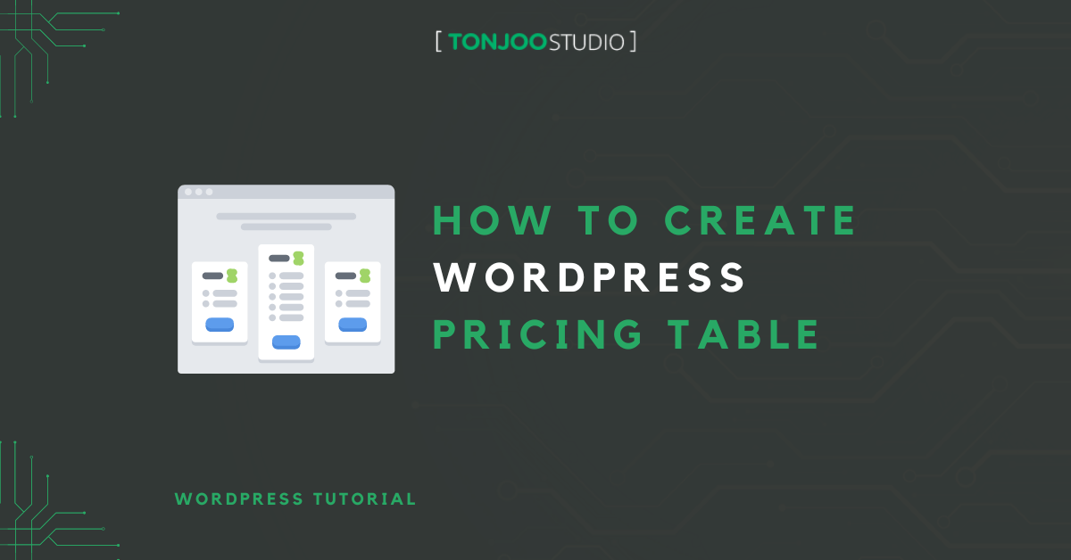 How to Create a WordPress Pricing Table - Tonjoo Studio